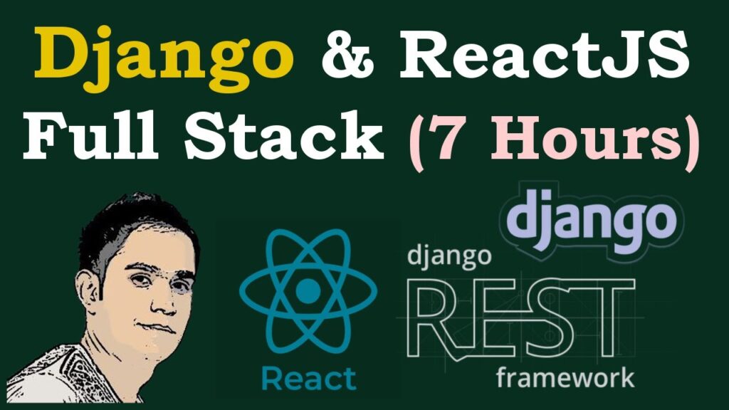Django And Reactjs Full Stack Course Python Backend React Frontend Webkamal